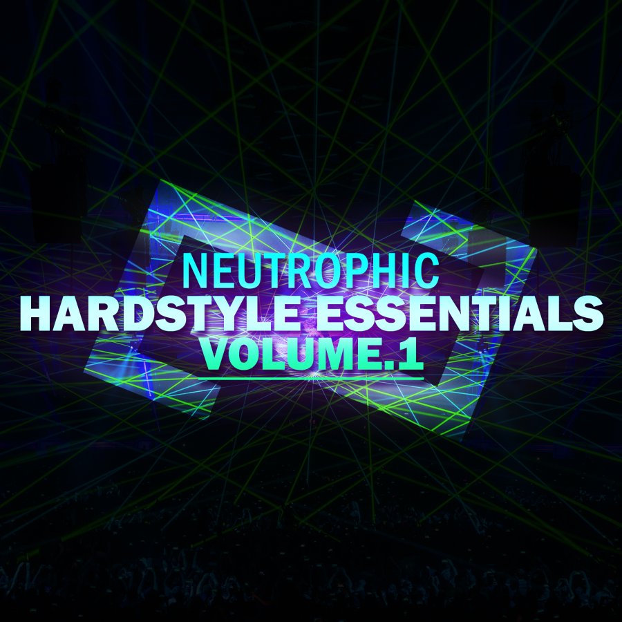 Neutrophic Hardstyle Essentials Volume 1, Neutrophic Hardstyle Essentials Volume 1 NEUTROPHIC ...